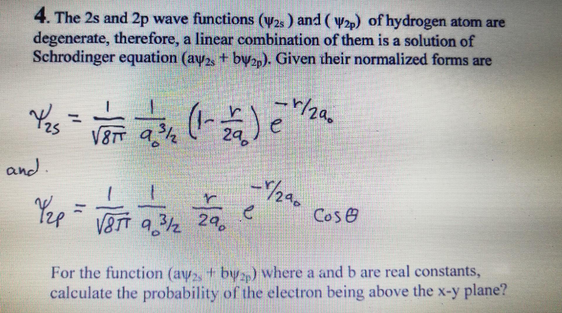 Solved 4. The 2s and 2p wave functions (W2. ) and (v2) of | Chegg.com