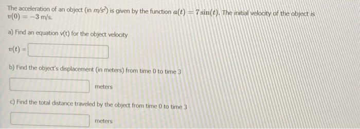 Solved The acceleration of an object (in m/s2 ) is given by | Chegg.com