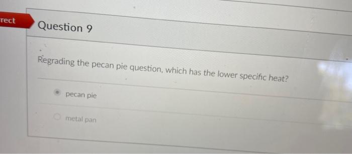 Solved Regrading the pecan pie question, which has the lower | Chegg.com