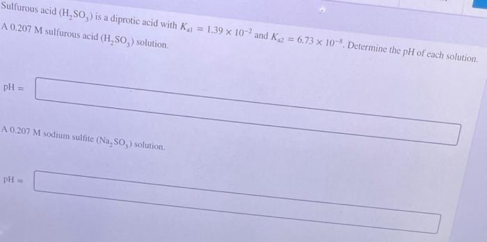 Solved Sulfurous acid (H2SO3) is a diprotic acid with | Chegg.com