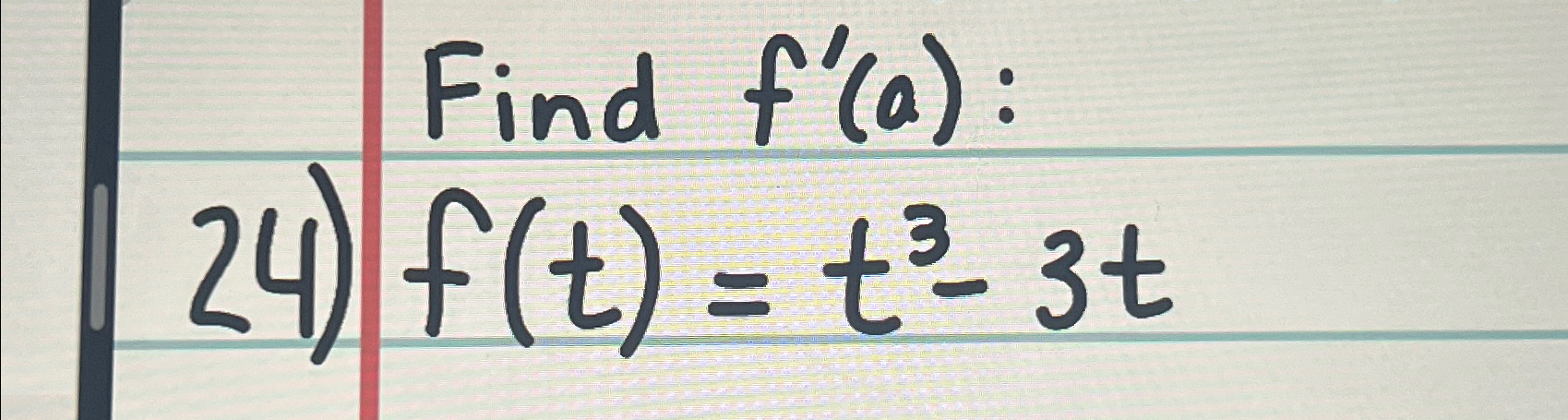 Solved Find f'(a) ﻿:f(t)=t3-3t | Chegg.com