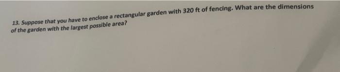 Solved 13. Suppose that you have to enclose a rectangular | Chegg.com