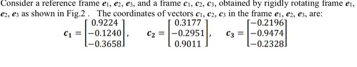 Solved Consider a reference frame ei, e2, e3, and a frame | Chegg.com