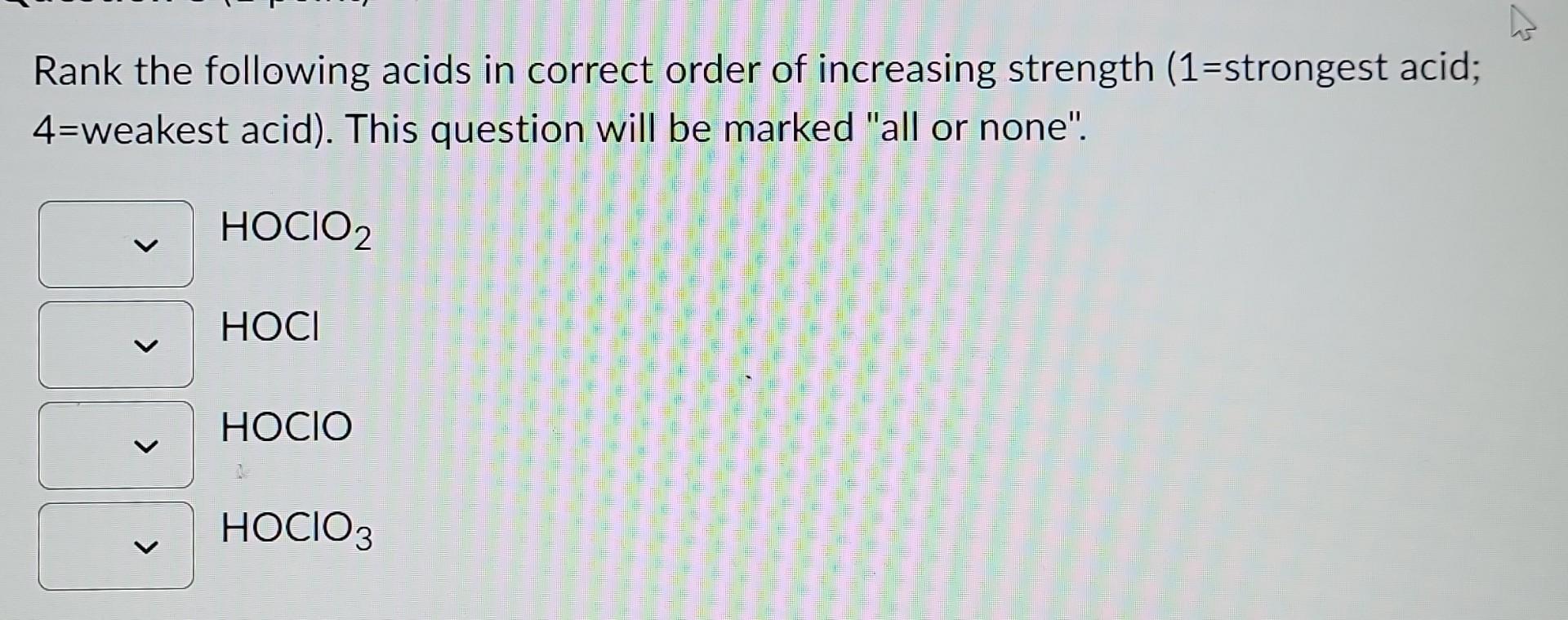 Solved Rank the following acids in correct order of | Chegg.com