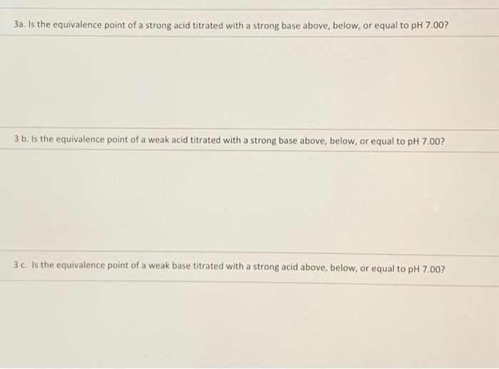 Solved 3a. Is the equivalence point of a strong acid | Chegg.com