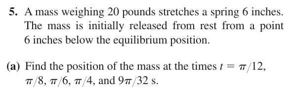 Solved A mass weighing 20 ﻿pounds stretches a spring 6 | Chegg.com