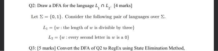 Solved Q2: Draw a DFA for the language L1∩L2. [4 marks] Let | Chegg.com