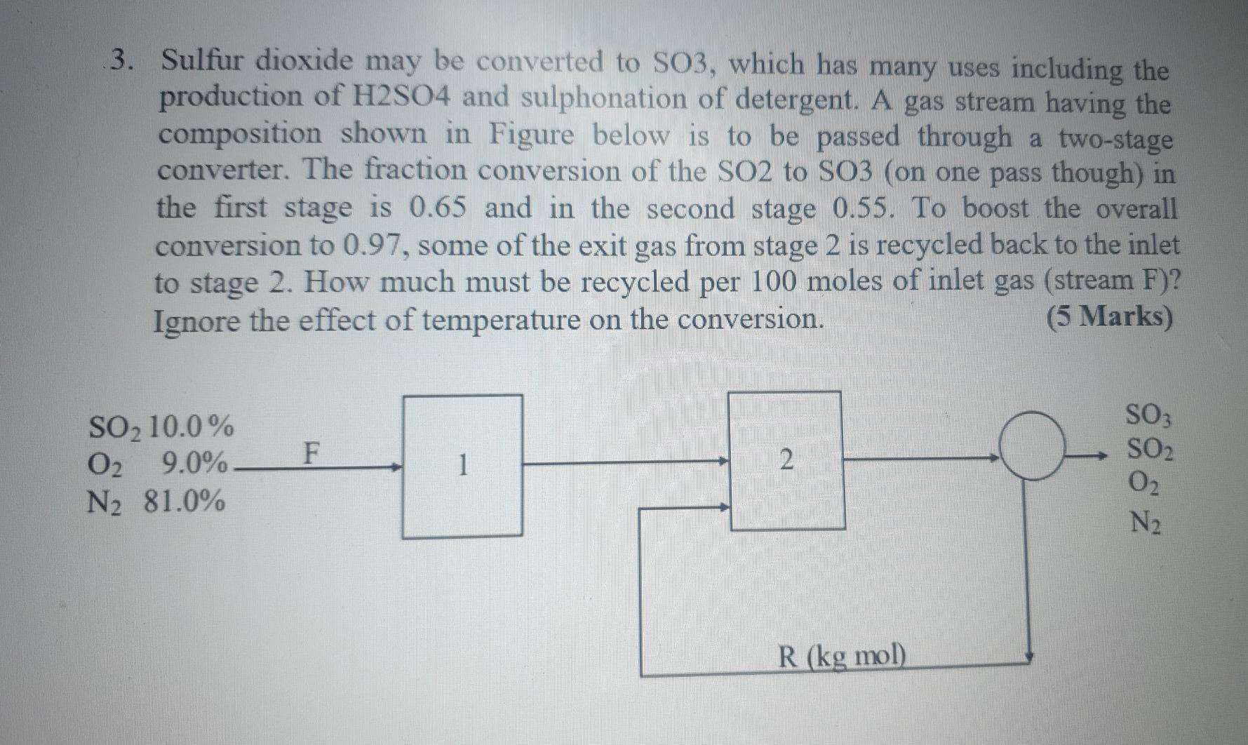 Solved 3. Sulfur dioxide may be converted to SO3, which has | Chegg.com