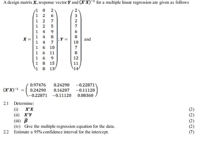Solved A design matrix X, response vector Y and (X'X) for a | Chegg.com