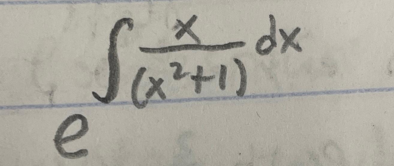 Solved e∫﻿﻿x(x2+1)dx | Chegg.com