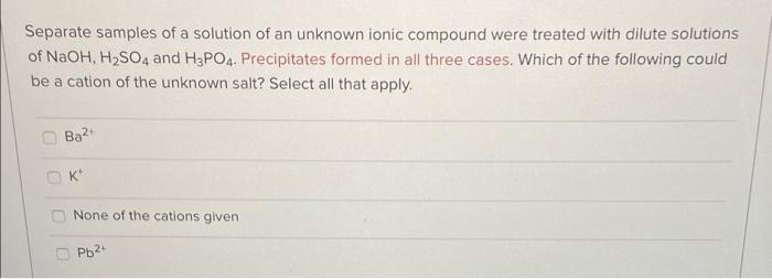 Solved Separate samples of a solution of an unknown ionic | Chegg.com