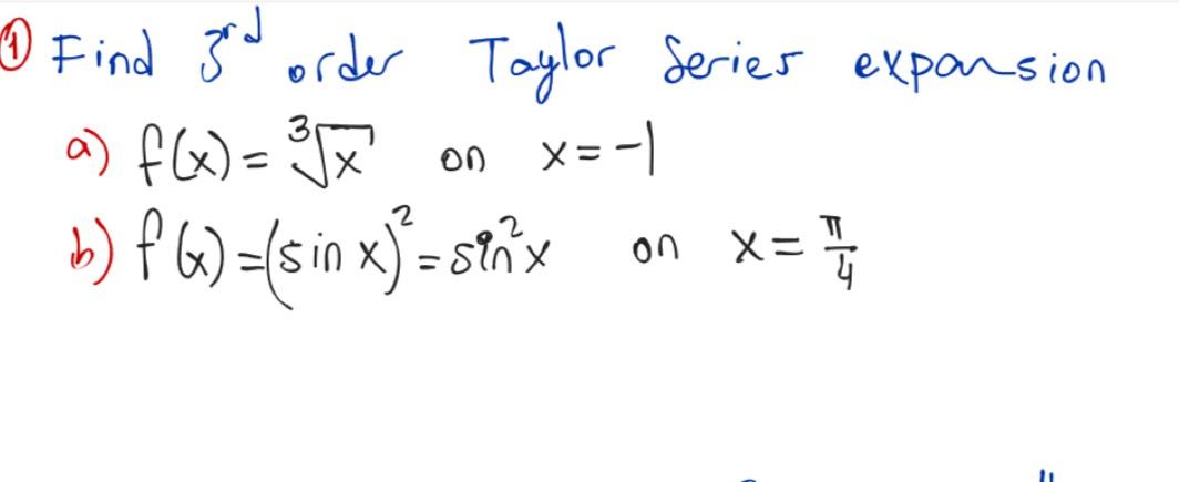 Solved (1) ﻿Find 3rd ﻿order Taylor Series | Chegg.com