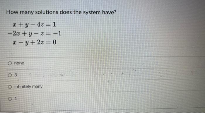Solved How many solutions does the system have? | Chegg.com