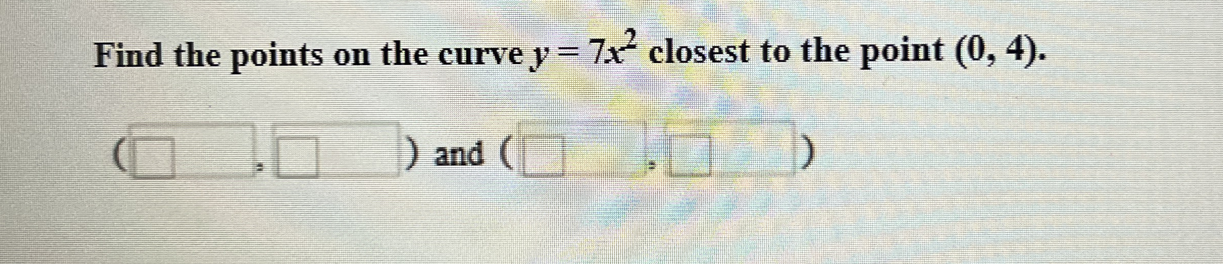 Solved Find the points on the curve y=7x2 ﻿closest to the | Chegg.com
