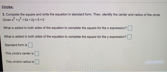 Solved Circles: 3. Complete the square and write the | Chegg.com