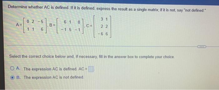 Solved Determine whether AC is defined. If it is defined, | Chegg.com