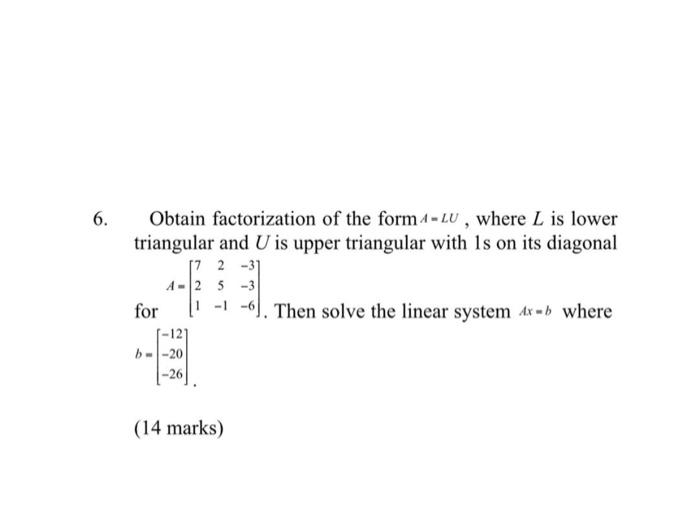 Solved 6. Obtain factorization of the form A - LU , where L | Chegg.com