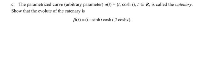 Solved c. The parametrized curve (arbitrary parameter) | Chegg.com