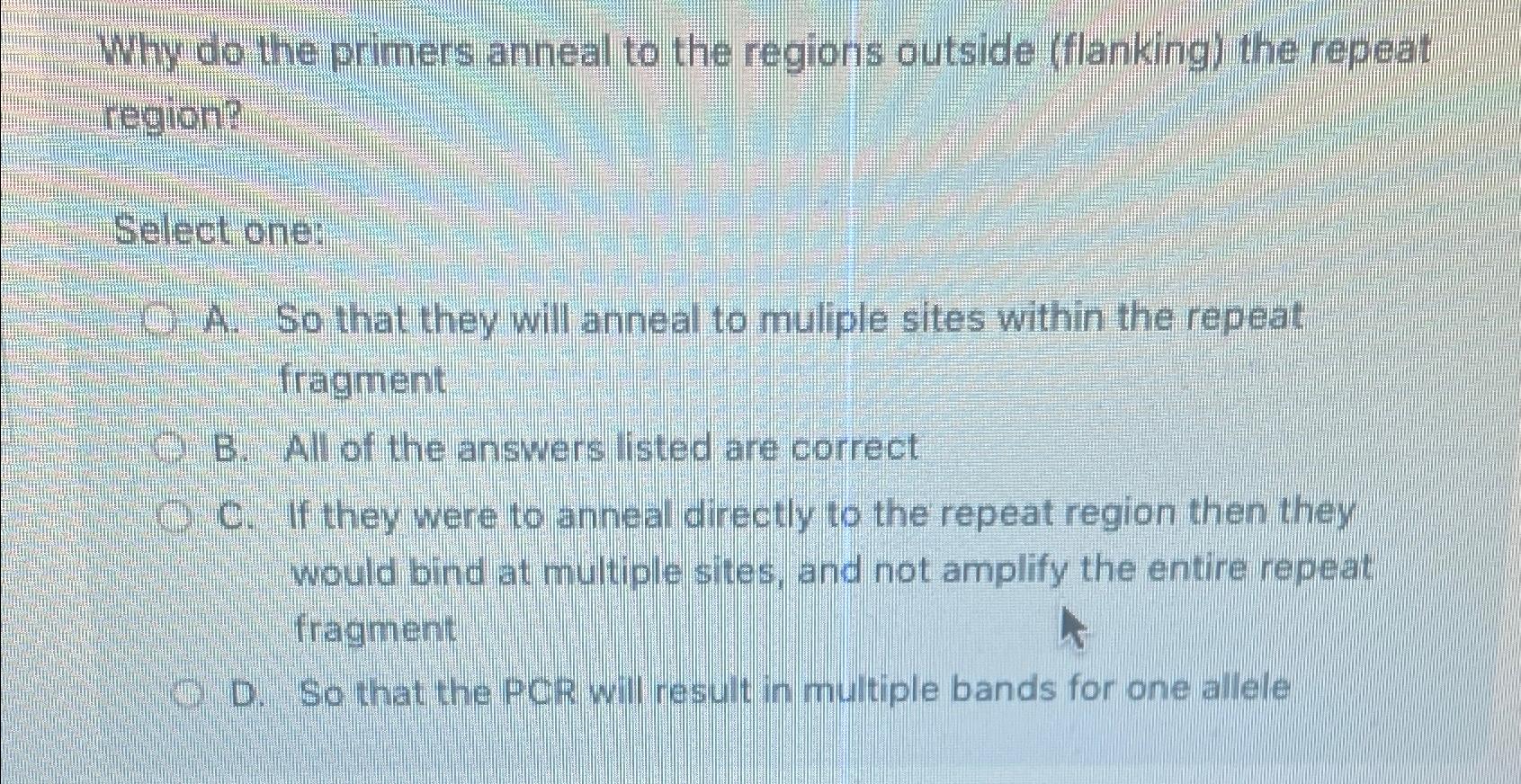 Solved Why do the primers anneal to the regions outside | Chegg.com