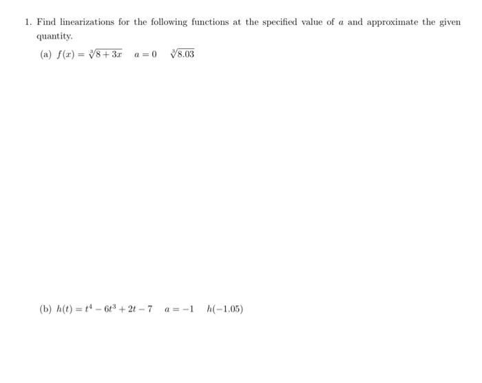 Solved 1 Find Linearizations For The Following Functions At