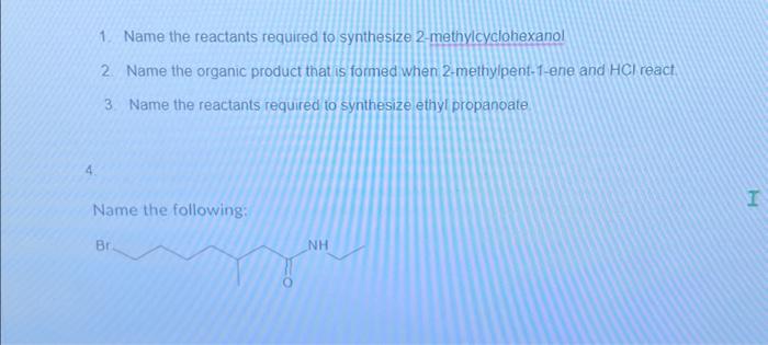 Solved 4. 1. Name the reactants required to synthesize | Chegg.com