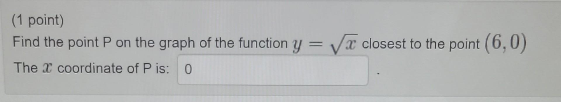 Solved (1 point) Find the point P on the graph of the | Chegg.com