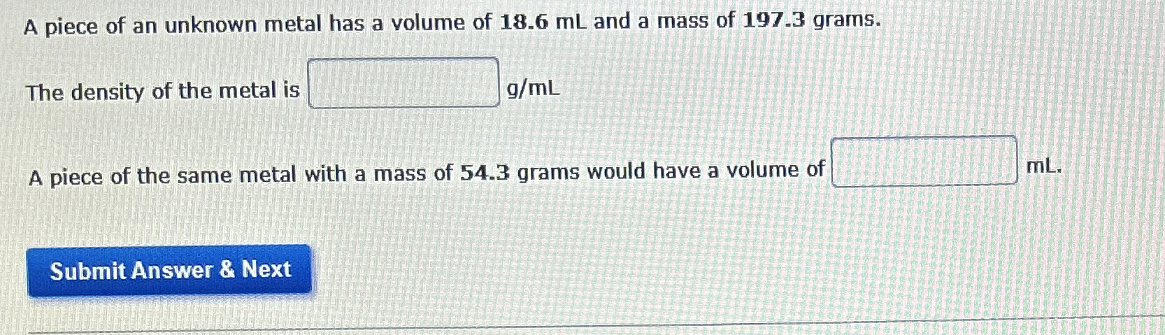 Solved A piece of an unknown metal has a volume of 18.6mL | Chegg.com