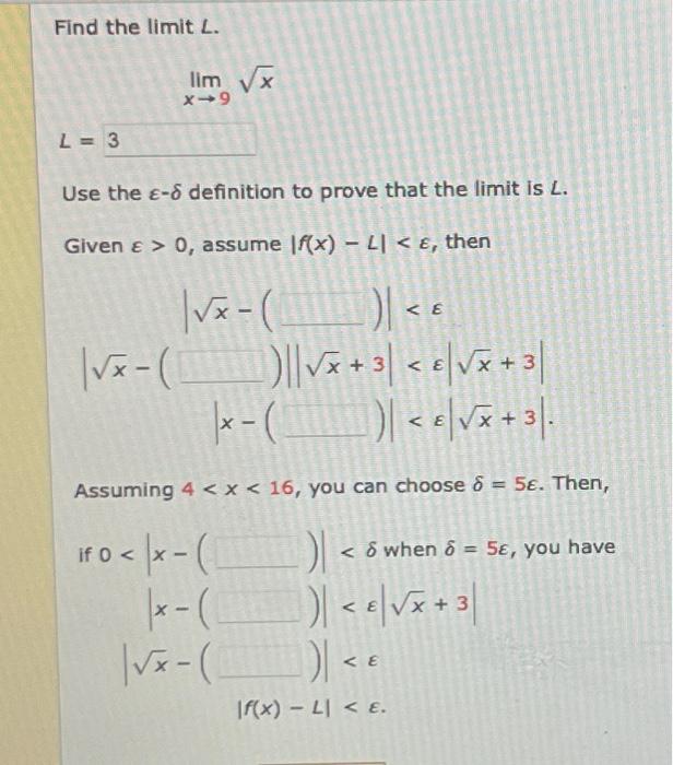 Solved Find the limit L. L = 3 lim √x x-9 Use the e-6 | Chegg.com