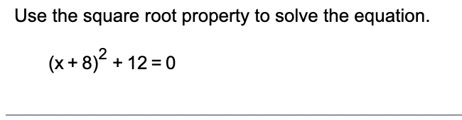 Solved Use the square root property to solve the | Chegg.com