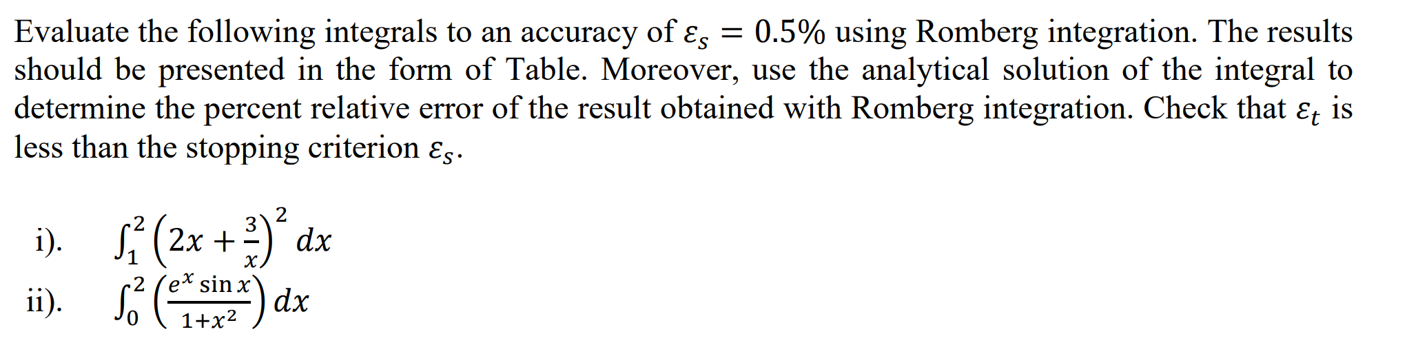 Evaluate the following integrals to an accuracy of | Chegg.com