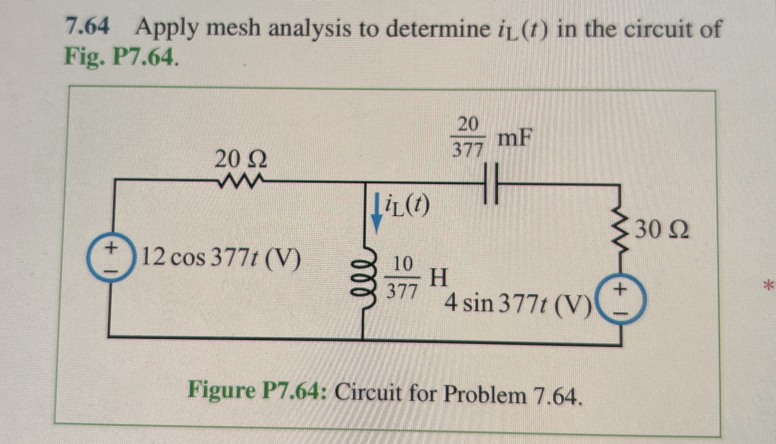 Solved 7.64 ﻿Apply mesh analysis to determine iL(t) ﻿in the | Chegg.com