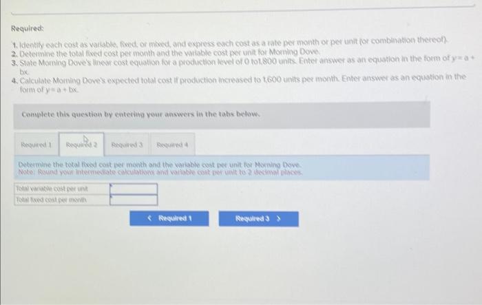 Solved Required: 1. Identify each cost as variable, fixed, | Chegg.com
