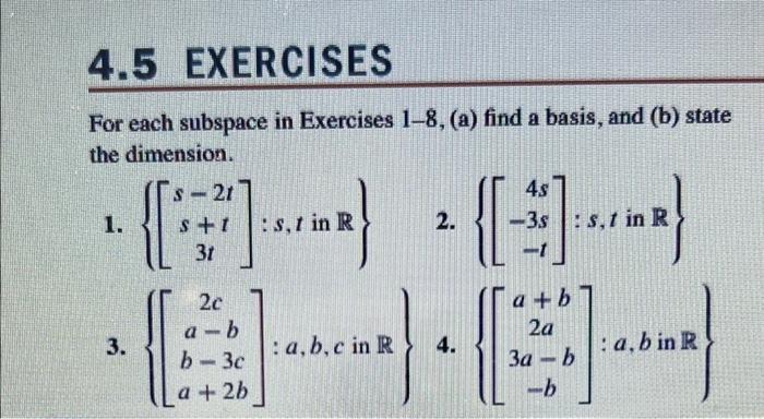 Solved 4.5 EXERCISES For each subspace in Exercises 1–8, (a) | Chegg.com Solved 4.5 EXERCISES For each subspace in Exercises 1–8, (a) | Chegg.com