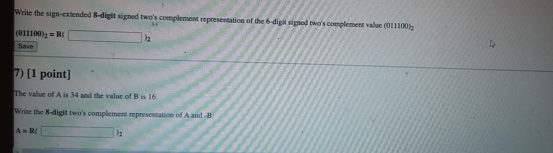 Solved Write the sign-extended 8 -digit signed two's | Chegg.com