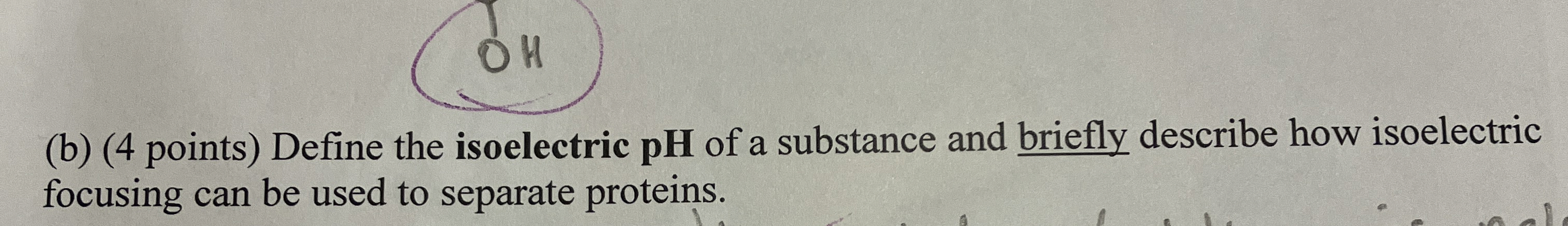 Solved (b) (4 ﻿points) ﻿Define the isoelectric pH ﻿of a | Chegg.com