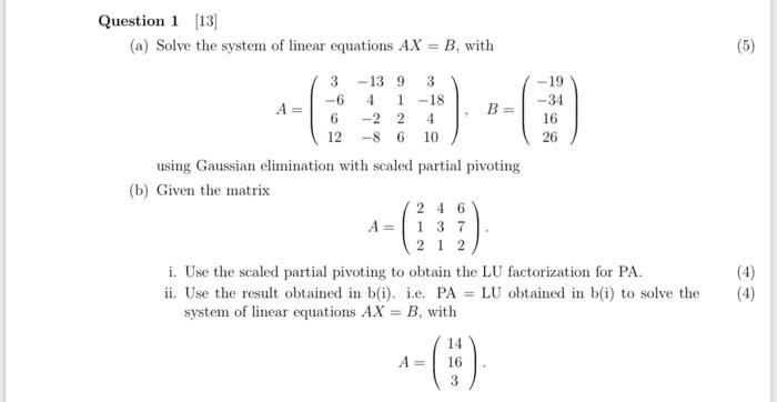 Solved (a) Solve the system of linear equations AX=B, with | Chegg.com