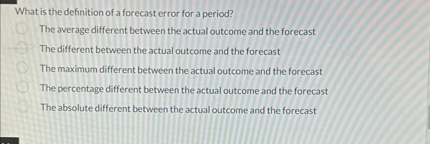 Solved What is the definition of a forecast error for a | Chegg.com