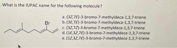 Solved What is the IUPAC name for the following molecule? a. | Chegg.com