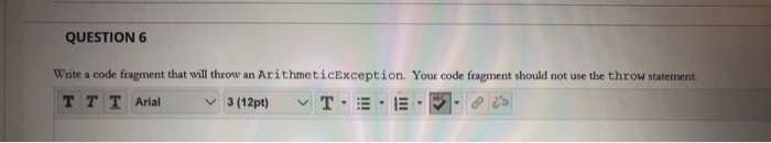 Solved QUESTION 6 Write a code fragment that will throw an | Chegg.com