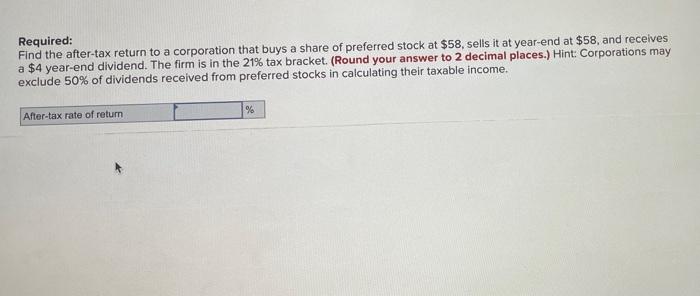 Solved Required: Find the after-tax return to a corporation | Chegg.com