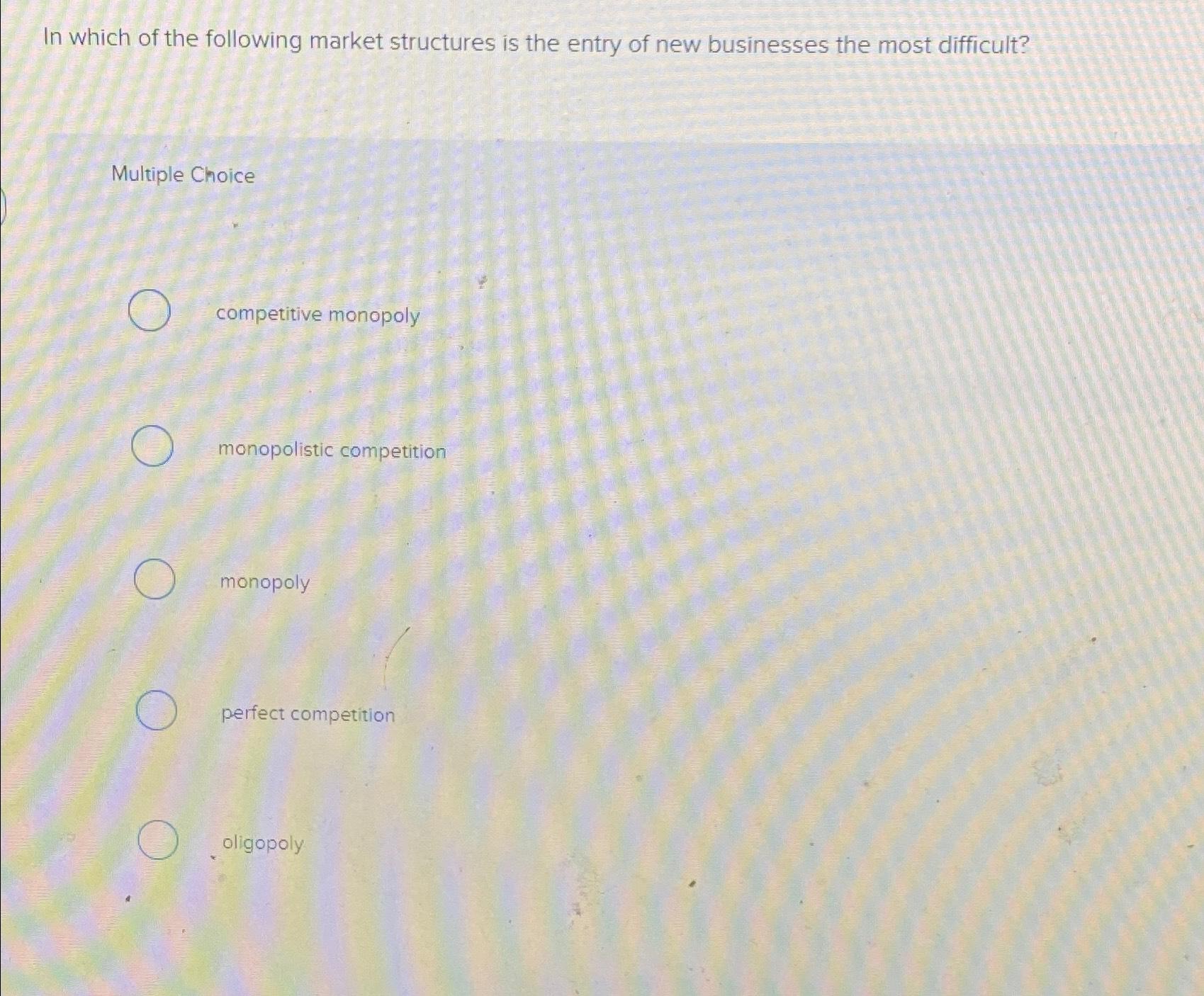 Solved In which of the following market structures is the | Chegg.com