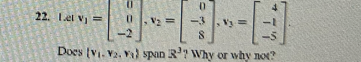 Solved Let v1=[10-2],v2=[0-38],v3=[4-1-5].Does (v1,v2,v3) | Chegg.com