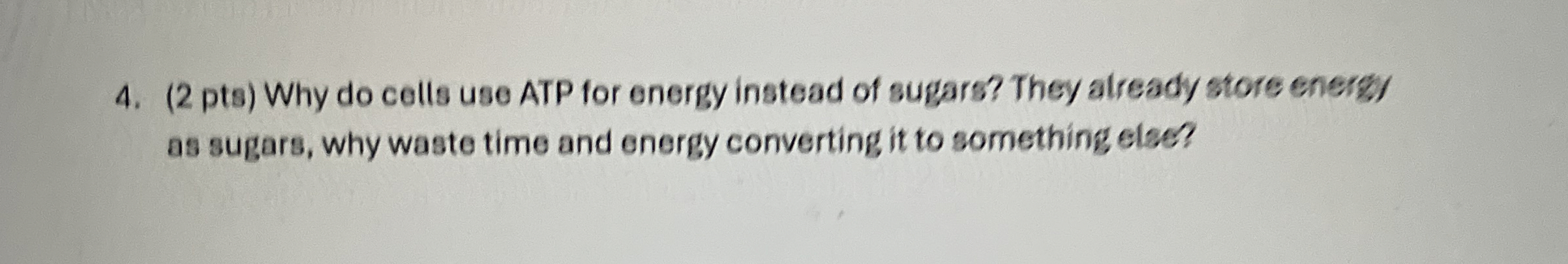 Solved (2 ﻿pts) ﻿Why do cells use ATP for energy instead of | Chegg.com