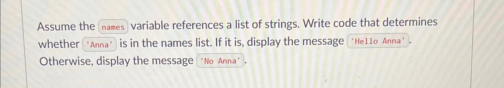 Solved Assume the names variable references a list of | Chegg.com