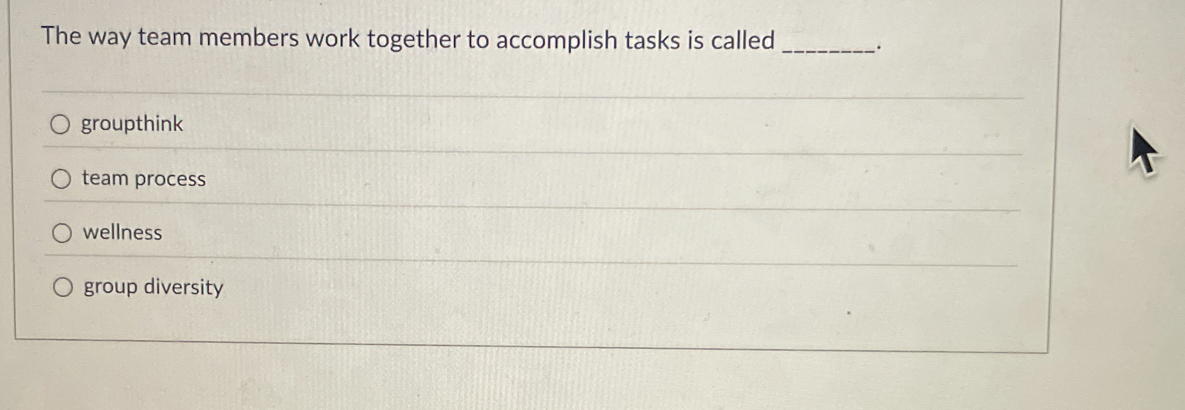 Solved The way team members work together to accomplish | Chegg.com