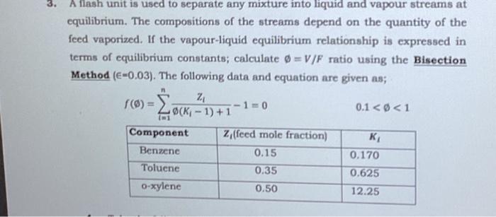 Solved C A flash unit is used to separate any mixture into | Chegg.com