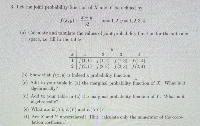 [Solved]: 3. Let the joint probability function of ( X )