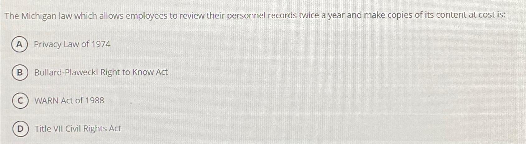 Solved The Michigan law which allows employees to review | Chegg.com