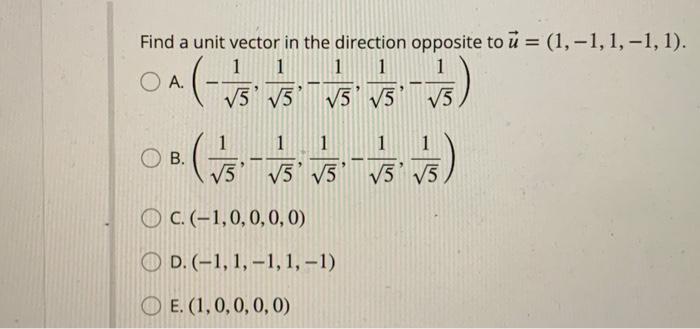 Solved Find a unit vector in the direction opposite to | Chegg.com