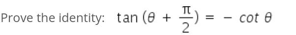 Solved Prove the identity: tan (0 + 2 || cot 8 | Chegg.com